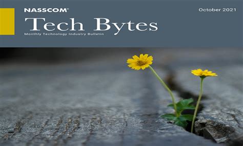 TECH BYTES Monthly Tech Industry Bulletin October 2021 Nasscom The Official Community Of