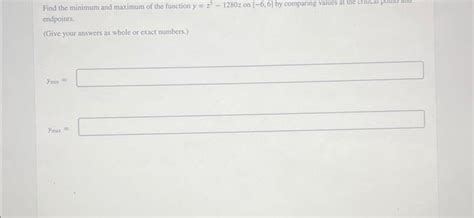 Solved Find The Minimum And Maximum Of The Function