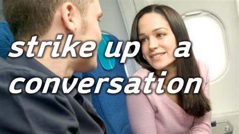 Strike Up A Conversation Youtube
