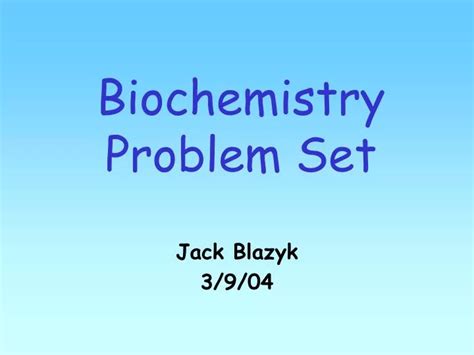 PPT Biochemistry Problem Set PowerPoint Presentation Free Download ID