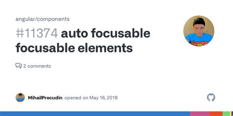 Auto Focusable Focusable Elements Issue Angular Components GitHub