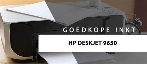 Goedkope inkt HP DeskJet 9650? Vergelijk Cartridges (2025)