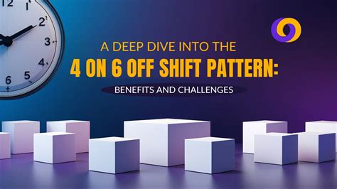 4 On 6 Off Shift Pattern In 2025 Benefits And Challenges