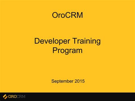 Orocrm Partner Technical Training September 2015 Ppt