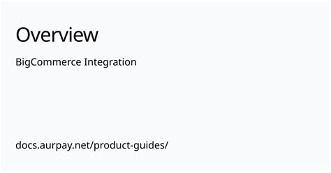 bigcommerce integration overview