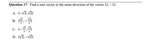 solved question 17 find a unit vector in the same direction