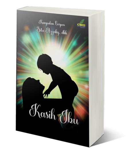 Kasih Ibu Logophile Media Pustaka