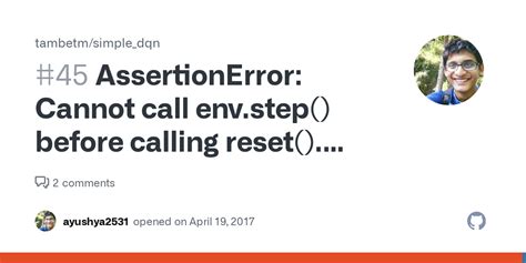 Assertionerror Cannot Call Envstep Before Calling Reset How To