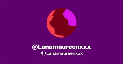 Lanamaureenxxx Instagram Linktree