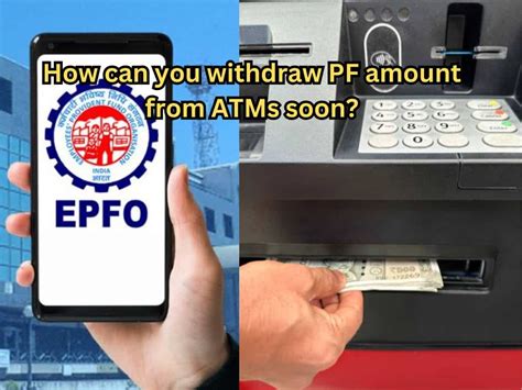 Epfo 30 Update How To Withdraw Pf From Atm Check Launch Details
