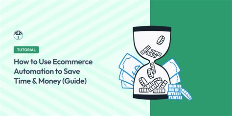 How To Use Ecommerce Automation To Save Time And Money Guide
