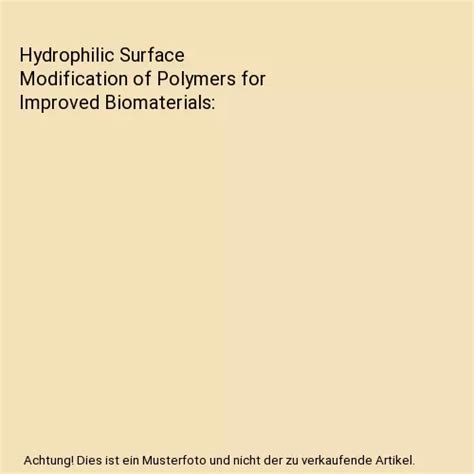 Hydrophilic Surface Modification Of Polymers For Improved Biomaterials