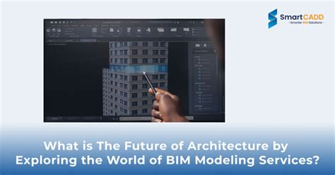 What Is The Future Of Architecture By Exploring The World Of Bim Modeling Services