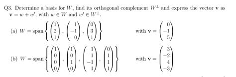 solved q3 determine a basis for w find its orthogonal complement wl