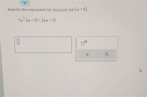 Solved Rewrite The Expression By Factoring Out W5