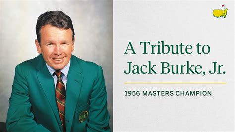 A Tribute To 1956 Masters Champion Jack Burke Jr Youtube