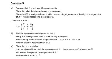 Solved A Suppose That A Is An Invertible Square Matrix Chegg