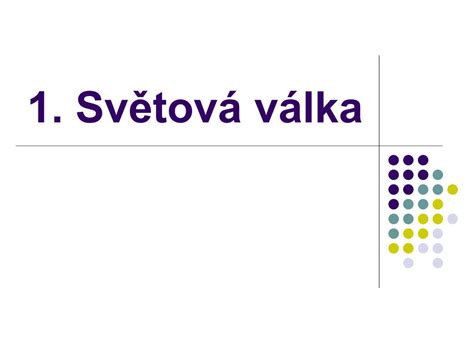 PPT 1 Světová válka PowerPoint Presentation free download ID 6164712