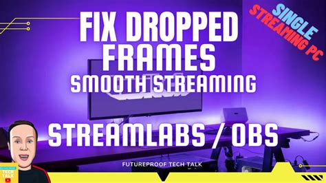 Single Streaming PC Fix Dropped Frames And Lag In Streamlabs OBS YouTube