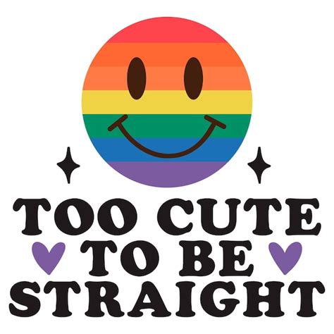 Premium Vector A Colorful Font That Says Too Cute To Be Straight