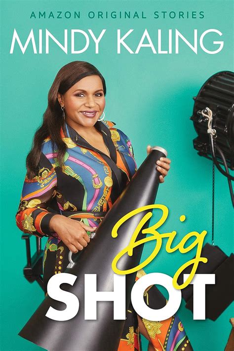 Big Shot Nothing Like I Imagined Ebook Kaling Mindy