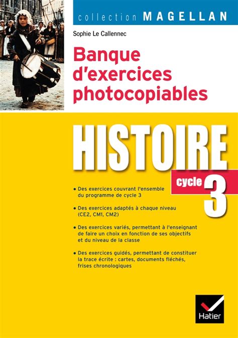 Magellan Histoire Cycle 3 éd 2007 Banque Dexercices Photocopiables