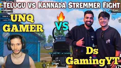 Unq Gamer Vs Ds Gaming Yt🔥intense Fight Telugu Vs Kannada Fight🥰 Unq