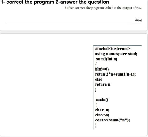 Solved Correct The Program Answer The Question After Chegg