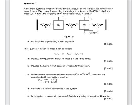 Question 3 A Two Mass System Is Constrained Using Three Masses As