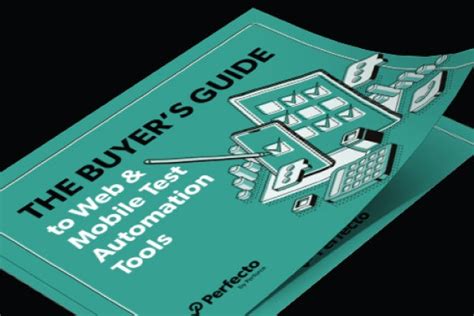 The Buyers Guide To Web And Mobile Test Automation Tools Perfecto By