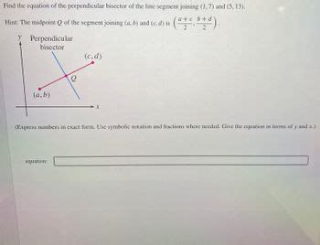 Answered Find The Equation Of The Perpendicular Bisector Of The Line