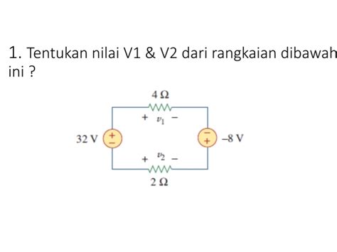 1 Tentukan Nilai V1 V2 Dari Rangkaian Dibawah StudyX