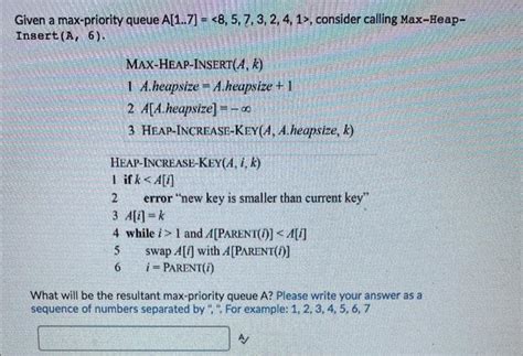 Solved A Max Priority Queue A 1 7 Consider Chegg