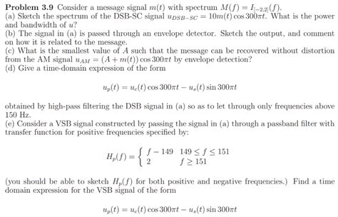 Solved Problem Consider A Message Signal M T With Chegg Com