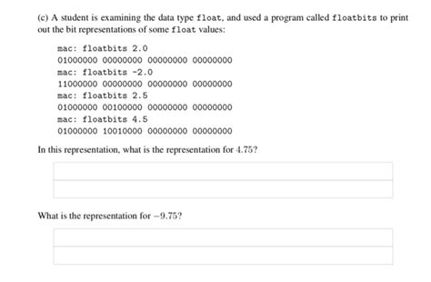 Solved C A Student Is Examining The Data Type Float And Chegg