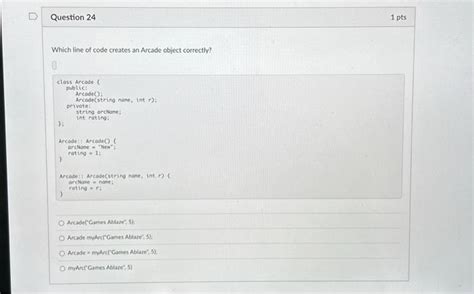 Solved Question 24 Which Line Of Code Creates An Arcade Chegg