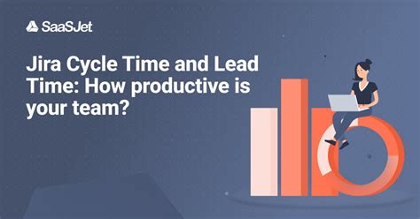 Jira Cycle And Lead Time How Productive Is Your Team R Jira