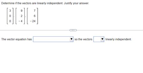 Solved Determine If The Vectors Are Linearly Independen