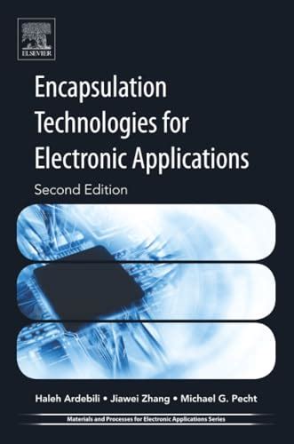 Encapsulation Technologies For Electronic Applications Materials And Processes For Electronic