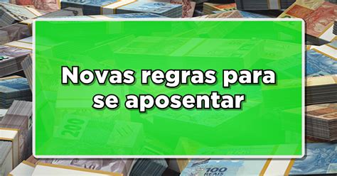 Aposentadoria Por Tempo De Contribuição Tem Novas Regras Veja