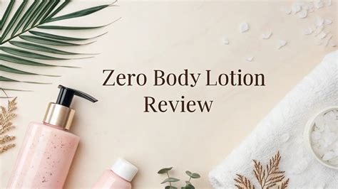 Zero Body Lotion Review Tested And Reviewed Glamourhubblog