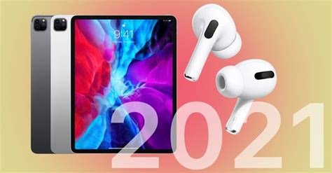 Productos De Apple En 2021 Rumores De IPad Y AirPods