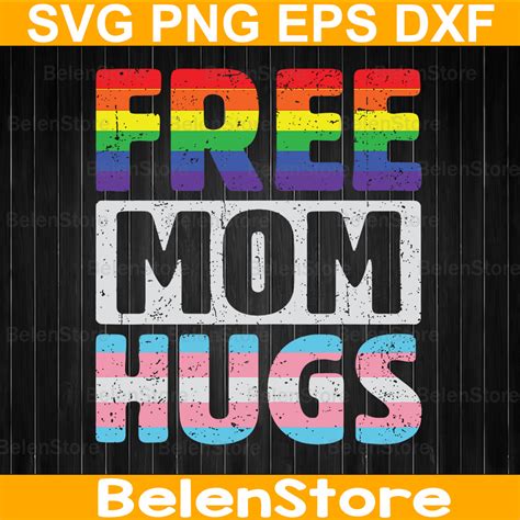 Free Mom Hugs Lgbtq Svg Gay Pride Month Svg Proud Ally Svg Inspire