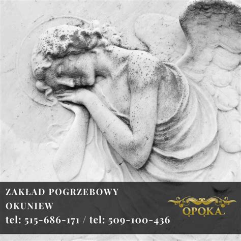 Zakład Pogrzebowy Okuniew Opoka 24h tel 515 686 171