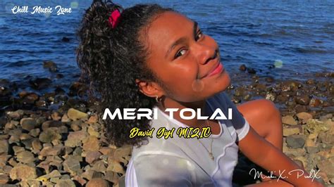 Meri Tolai David Giyl 2022 Official Youtube