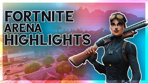 Fortnite Arena Highlights Youtube