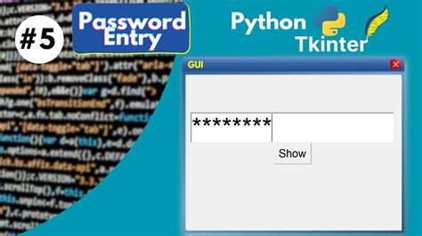 Tkinter Gui 5 Password Entry Showhide إدخال كلمات المرور Youtube
