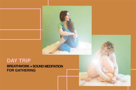 Day Trip Breathwork Sound Meditation For Gathering Seattle Yoga News