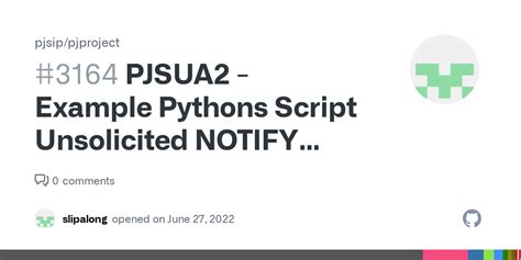 Pjsua2 Example Pythons Script Unsolicited Notify Caused Core Dump