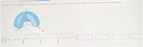 solved set up the triple integral of an arbitrary continuous